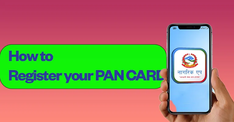 Pan Card Registration in Nepal: Here's how to do it!